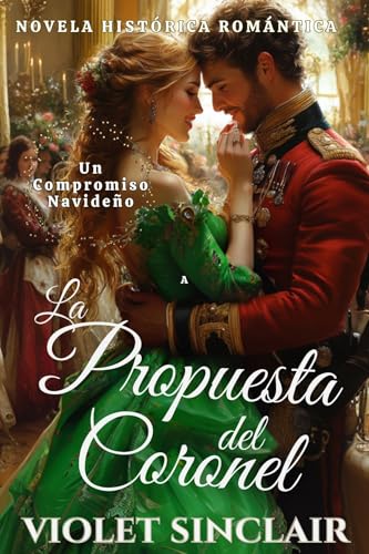 La Propuesta del Coronel by Violet Sinclair | Goodreads