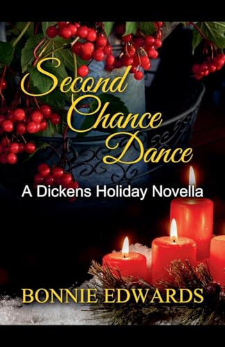 Second Chance Dance A Dickens Holiday Romance by Bonnie Edwards | Goodreads