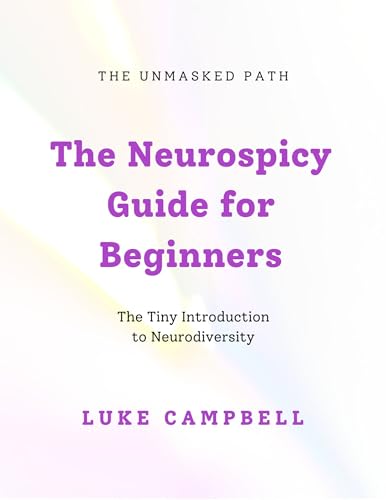 The Neurospicy Guide for Beginners: The Tiny Introduction to ...