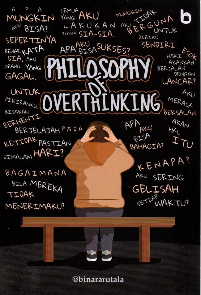 Philosophy of Overthinking by Binararutala | Goodreads