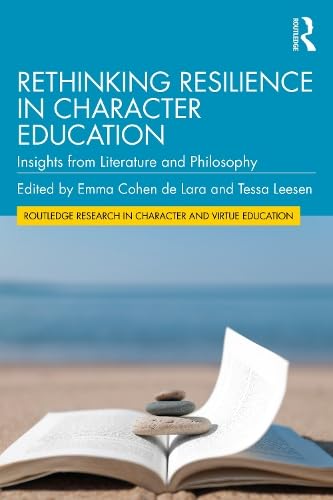 Rethinking Resilience in Character Education by Emma Cohen De Lara ...
