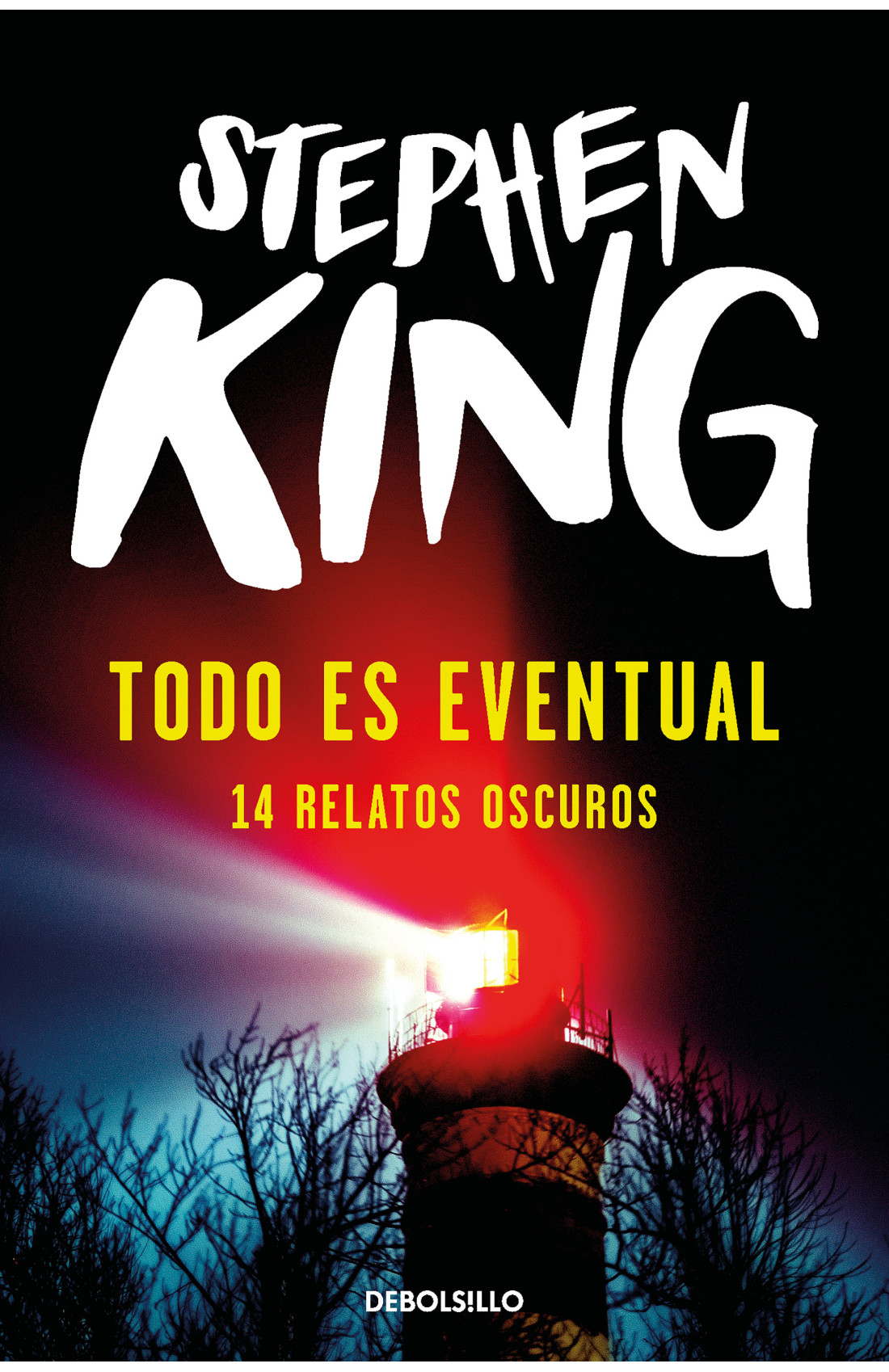 Todo es eventual: 14 relatos oscuros by Stephen King | Goodreads