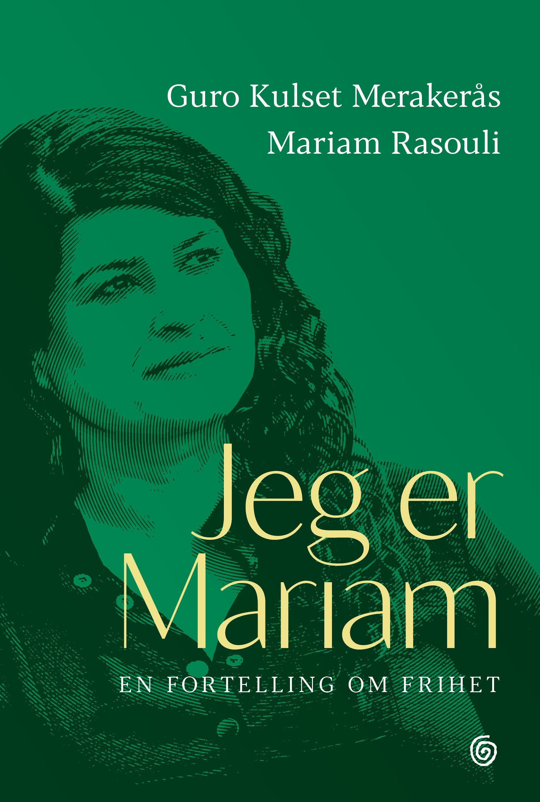 Jeg er Mariam: en fortelling om frihet by Guro Kulset Merakerås | Goodreads