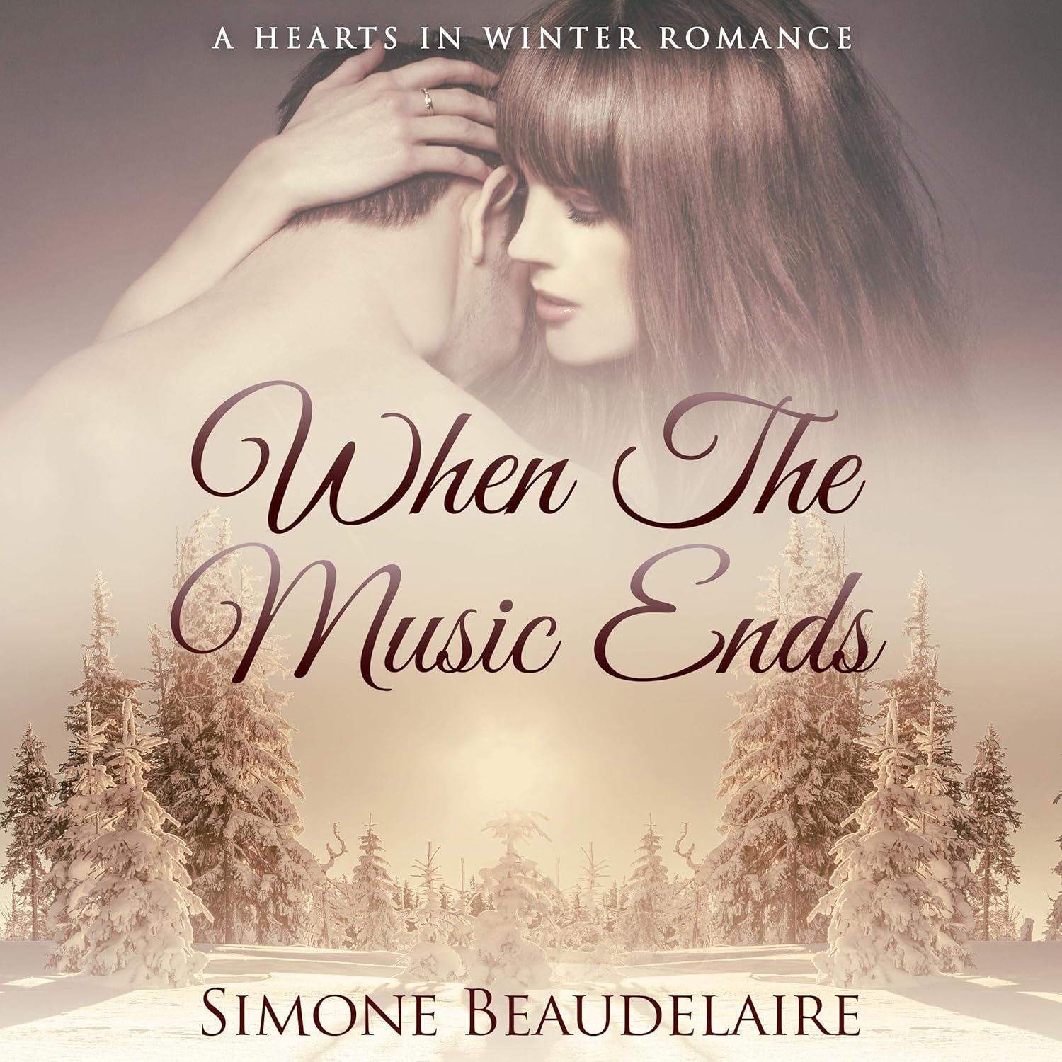 When The Music Ends (Hearts in Winter #1) by Simone Beaudelaire | Goodreads