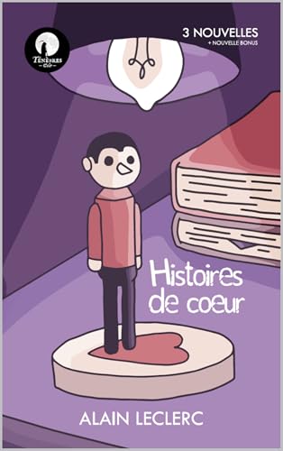 Histoires de cœur : Mini recueil # 3 by Alain Leclerc | Goodreads