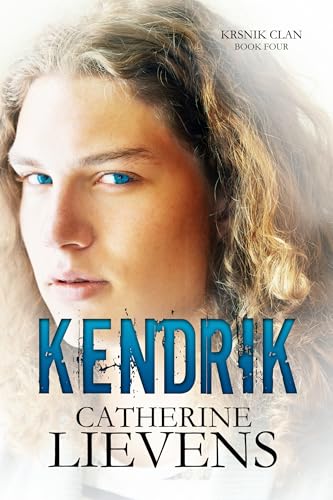 Kendrick (Krsnik Clan #4) by Catherine Lievens | Goodreads