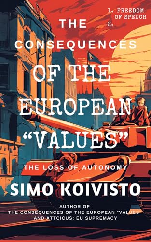 The Consequences of European "Values": The Loss of Autonomy & Democracy ...