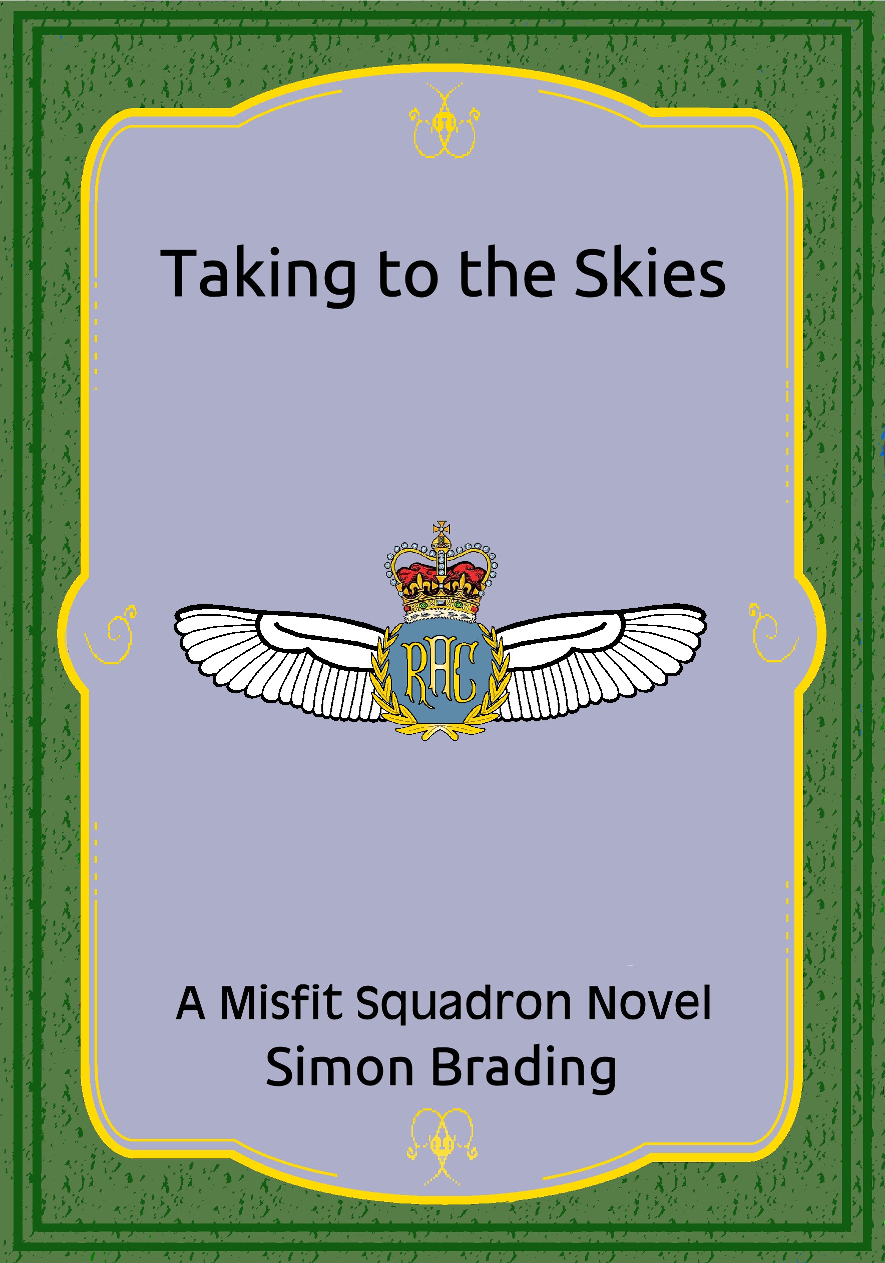 Taking to the Skies (Misfit Squadron #10) by Simon Brading | Goodreads
