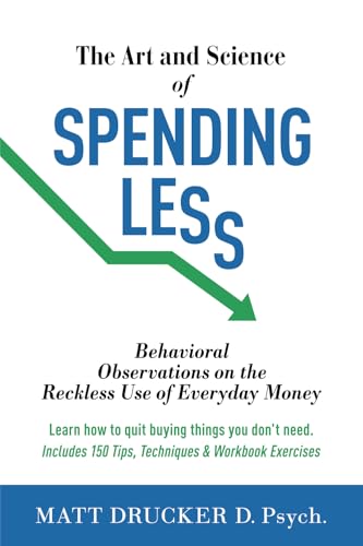 The Art and Science of SPENDING LESS: Behavioral Observations on the ...