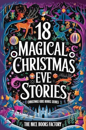 18 Magical Christmas Eve Stories: Christmas Kids Books Series by The ...