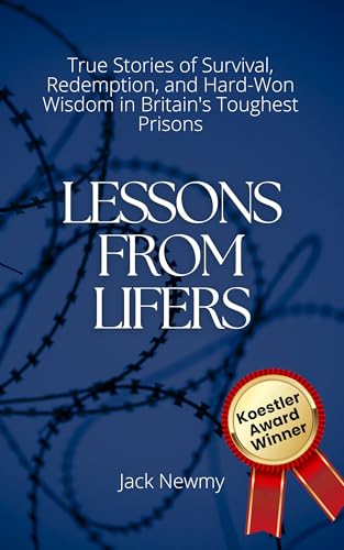Lessons from Lifers: True Stories of Survival, Redemption, and Hard-Won ...
