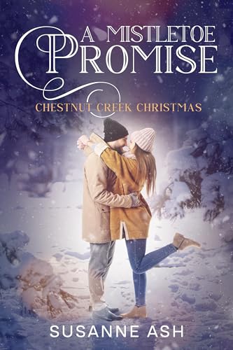 A Mistletoe Promise: A Sweet Holiday Romance by Susanne Ash | Goodreads