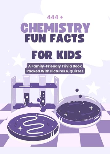 444+ Chemistry Fun Facts for Kids: Discover the Amazing World of Atoms ...