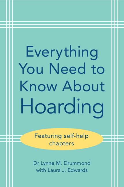 Everything You Need to Know About Hoarding by Lynne Drummond | Goodreads