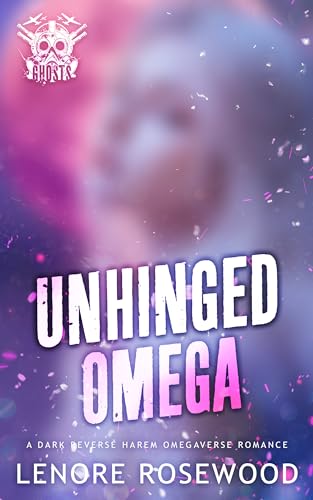 Unhinged Omega by Lenore Rosewood | Goodreads