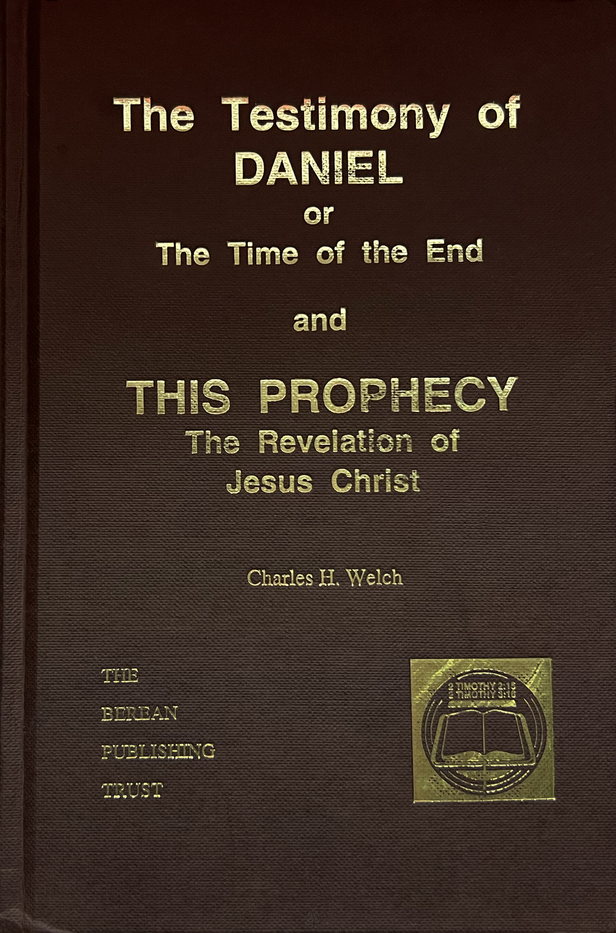 The Testimony of Daniel or the Time of the End and This Prophecy: The ...