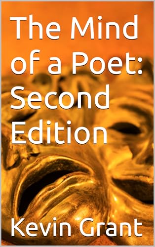 The Mind of a Poet: Second Edition by Kevin Grant | Goodreads