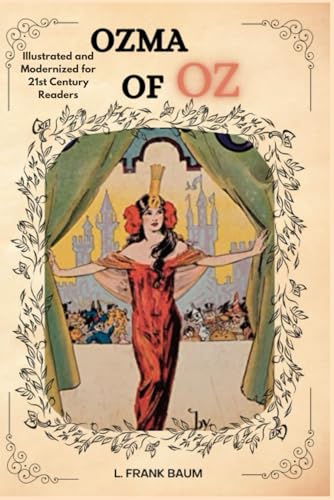 OZMA OF OZ: A Tale of Adventure, Friendship, and Magical Lands ...
