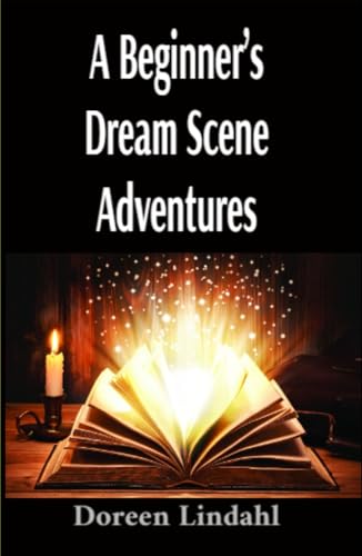 A Beginner's Dream Scene Adventures: Vivid Illustrated Fun Dreams by ...