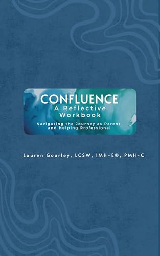 Confluence: A Reflective Workbook: Navigating The Journey as Parent and ...