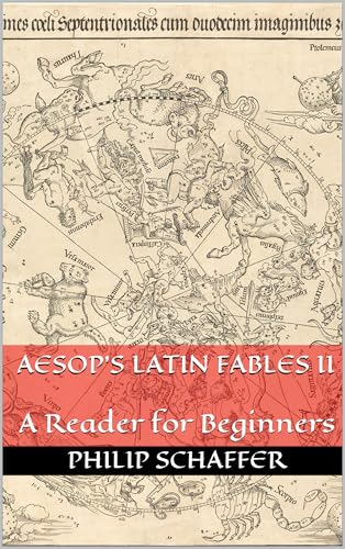 Aesop's Latin Fables II: A Reader for Beginners by Philip Schaffer ...