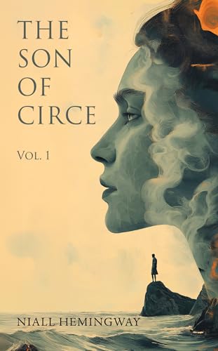 The Son of Circe: Vol.1 by Niall Hemingway | Goodreads