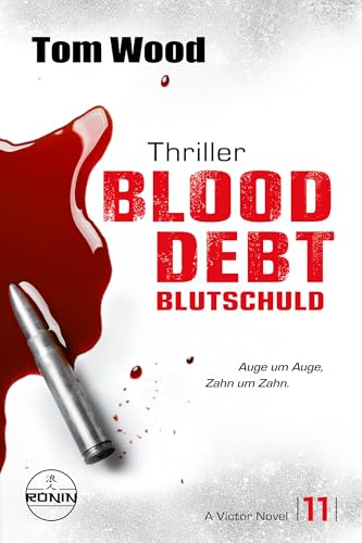 Blood Debt – Blutschuld. Auge um Auge, Zahn um Zahn.: Ein Victor ...