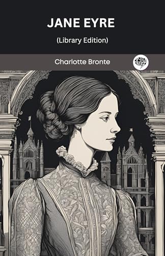 Jane Eyre (Library Edition) by Charlotte Brontë | Goodreads