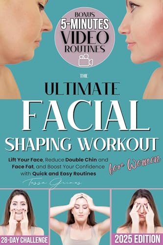 The Ultimate Facial Shaping Workout for Women: Lift Your Face, Reduce ...