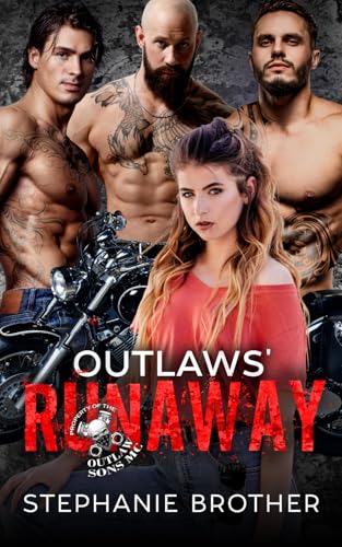 Outlaws' Runaway: A Biker Reverse Harem Romance by Stephanie Brother ...