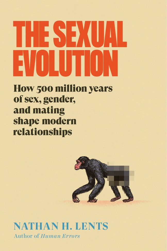 The Sexual Evolution A Provocative Look At Sexual Behavior Through The