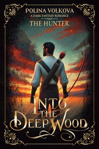 Into the Deep Wood: The Hunter (Into the Deep Wood - A by Polina Volkova | Goodreads