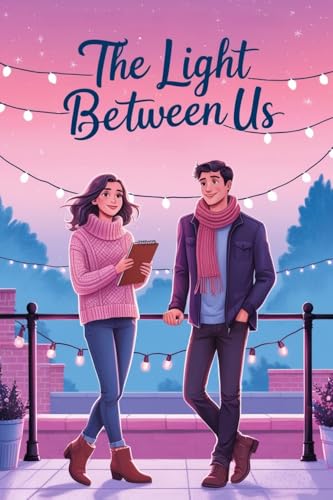 The Light Between Us (Under the Starry Skies Book 1) by Raven | Goodreads