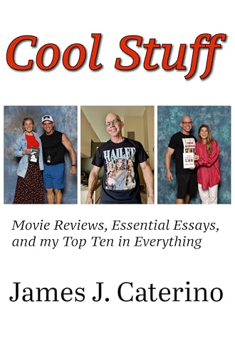 Cool Stuff: Movie Reviews, Essential Essays, and My Top Ten in ...