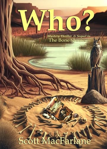 WHO?: Book Two, The Bone Shrine Crimes by Scott MacFarlane | Goodreads