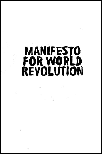 Manifesto for World Revolution by Kalle Lasn | Goodreads
