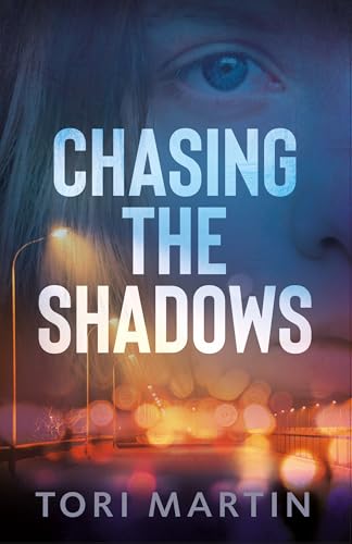 Chasing the Shadows by Tori Martin | Goodreads