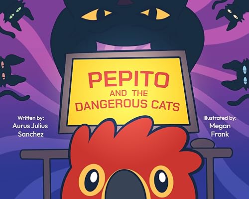 Pepito and the Dangerous Cats by Aurus Julius Sanchez | Goodreads