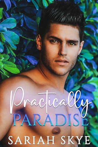 Practically Paradise by Sariah Skye | Goodreads