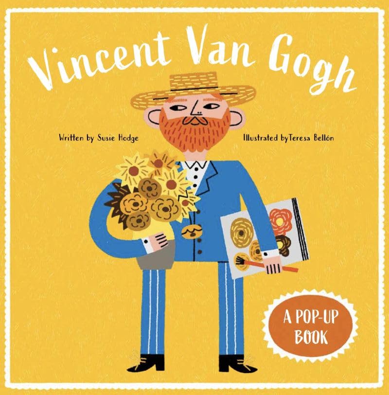 Vincent Van Gogh: A Pop-Up Book: 1 (Bio Pops!) by Teresa Bellón | Goodreads