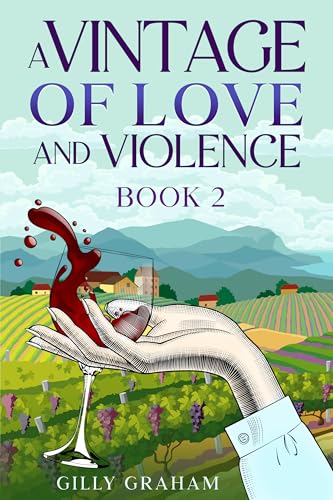 A Vintage Of Love And Violence: Book 2. Romance and Suspense Story by ...