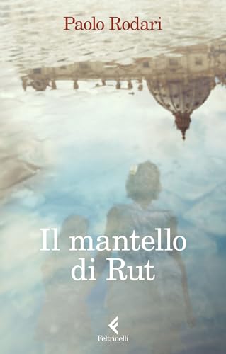 Il mantello di Rut (Italian Edition) by Paolo Rodari | Goodreads