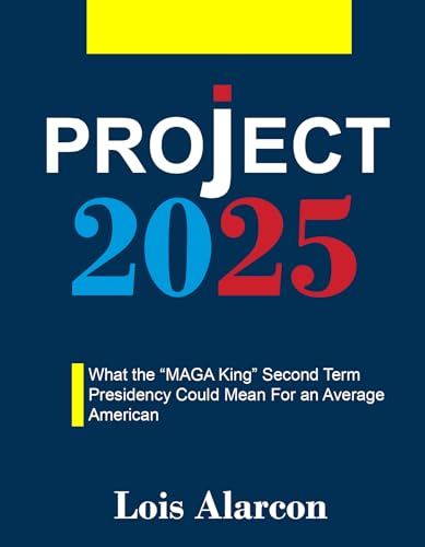 Project 2025: What the “MAGA King” Second Term Presidency Could Mean ...