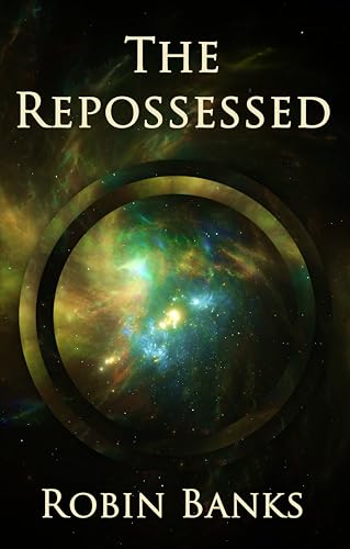 The Repossessed (Heinlein's Finches Book 4) by Robin Banks | Goodreads