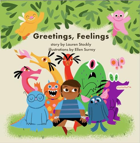 Greetings, Feelings (Be Mindful of Monsters) by Lauren Stockly | Goodreads