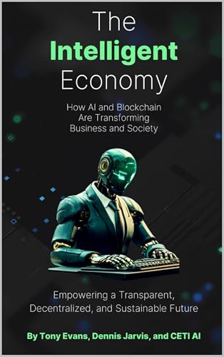 The Intelligent Economy: How AI and Blockchain Are Transforming ...