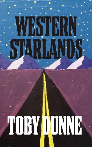 Western Starlands by Toby Dunne | Goodreads