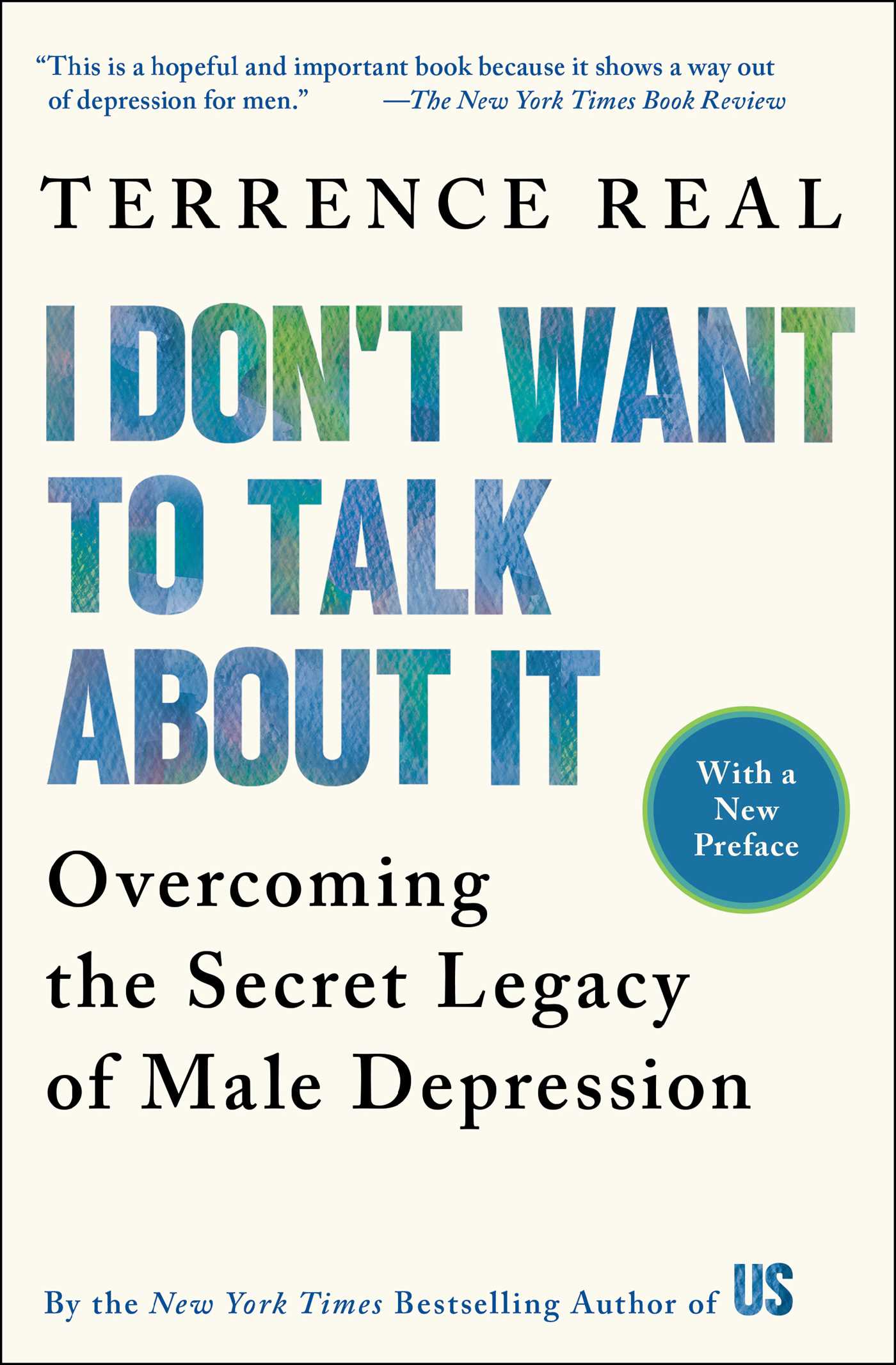 I Don't Want to Talk About It: Overcoming the Secret Legacy of Male ...