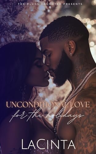 Unconditional Love For The Holidays by Lacinta | Goodreads