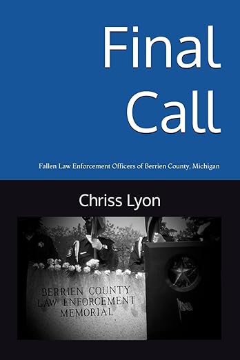 Final Call: Fallen Law Enforcement Officers of Berrien County, Michigan ...
